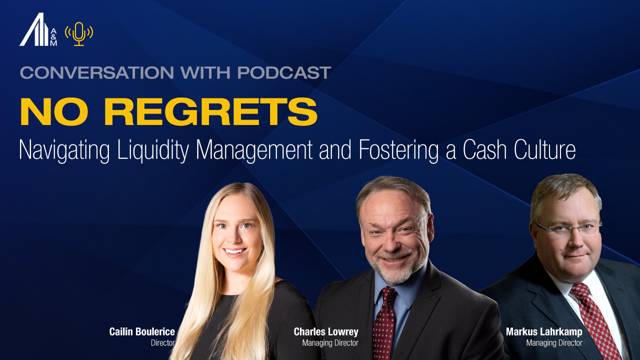 No Regrets: Navigating Liquidity Management and Fostering a Cash ... No Regrets: Navigating Liquidity Management and Fostering a Cash ...